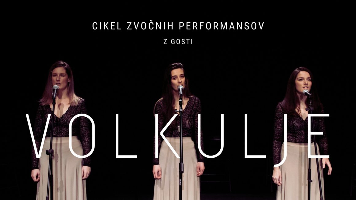 Volkulje: Cikel zvočnih performansov